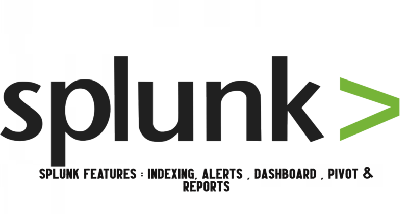 Splunk Features – Quick Guide on Key Elements - Security Investigation