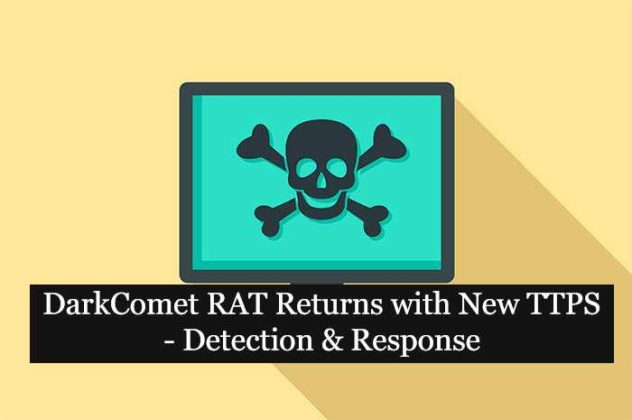 DarkComet RAT Returns with New TTPS – Detection & Response - Security Investigation